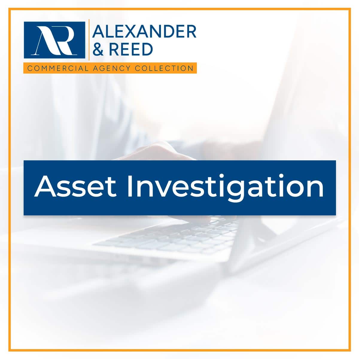 Asset Investigation Services by Alexander & Reed