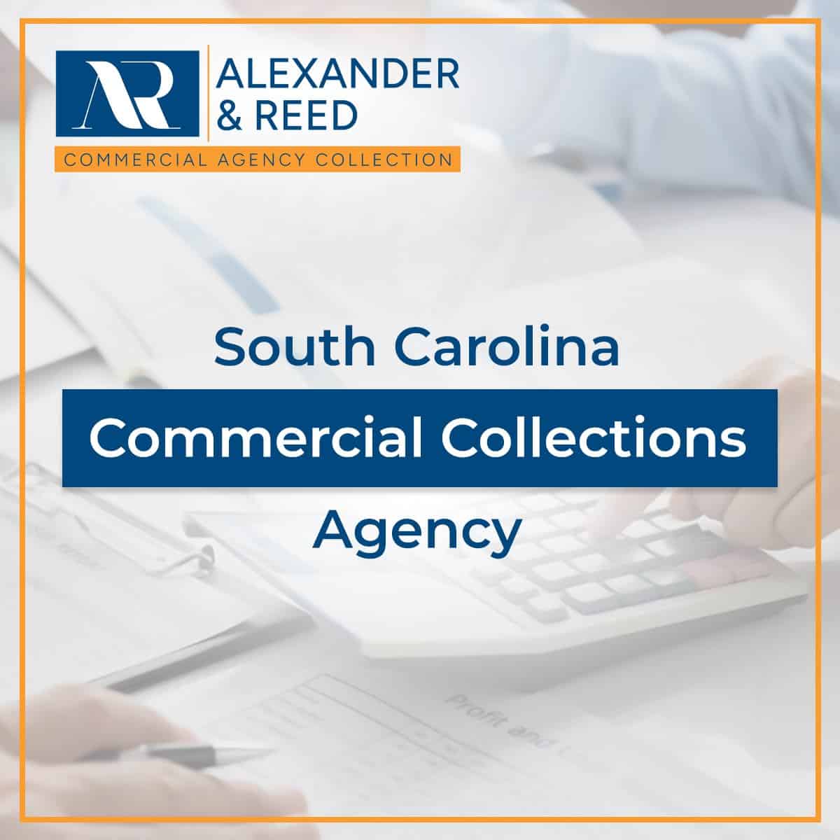 South Carolina B2B Commercial Debt Collections Agency